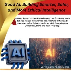 Good AI: Meaning and Real Examples - vertexestechnology.com